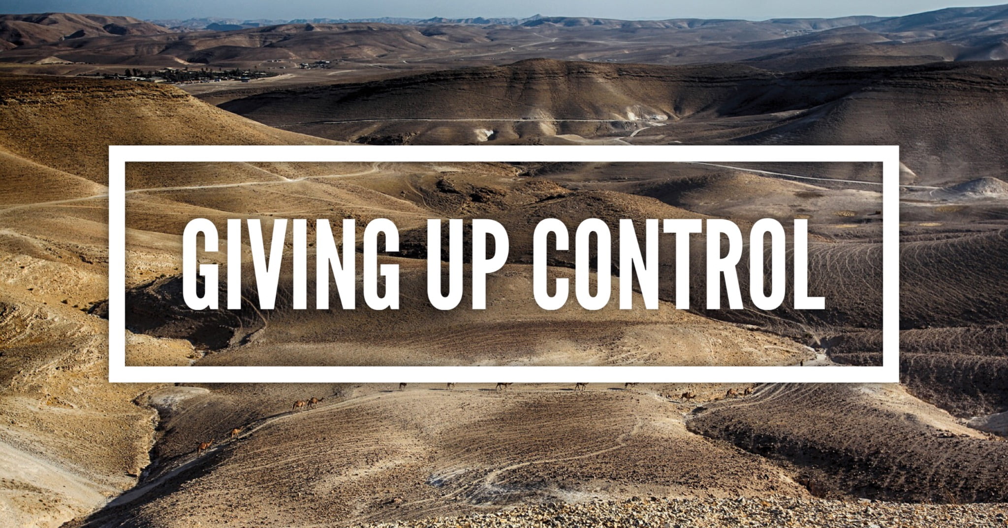 Giving Up Control - Pacific Beach United Methodist Church - PB UMC - PBUMC
