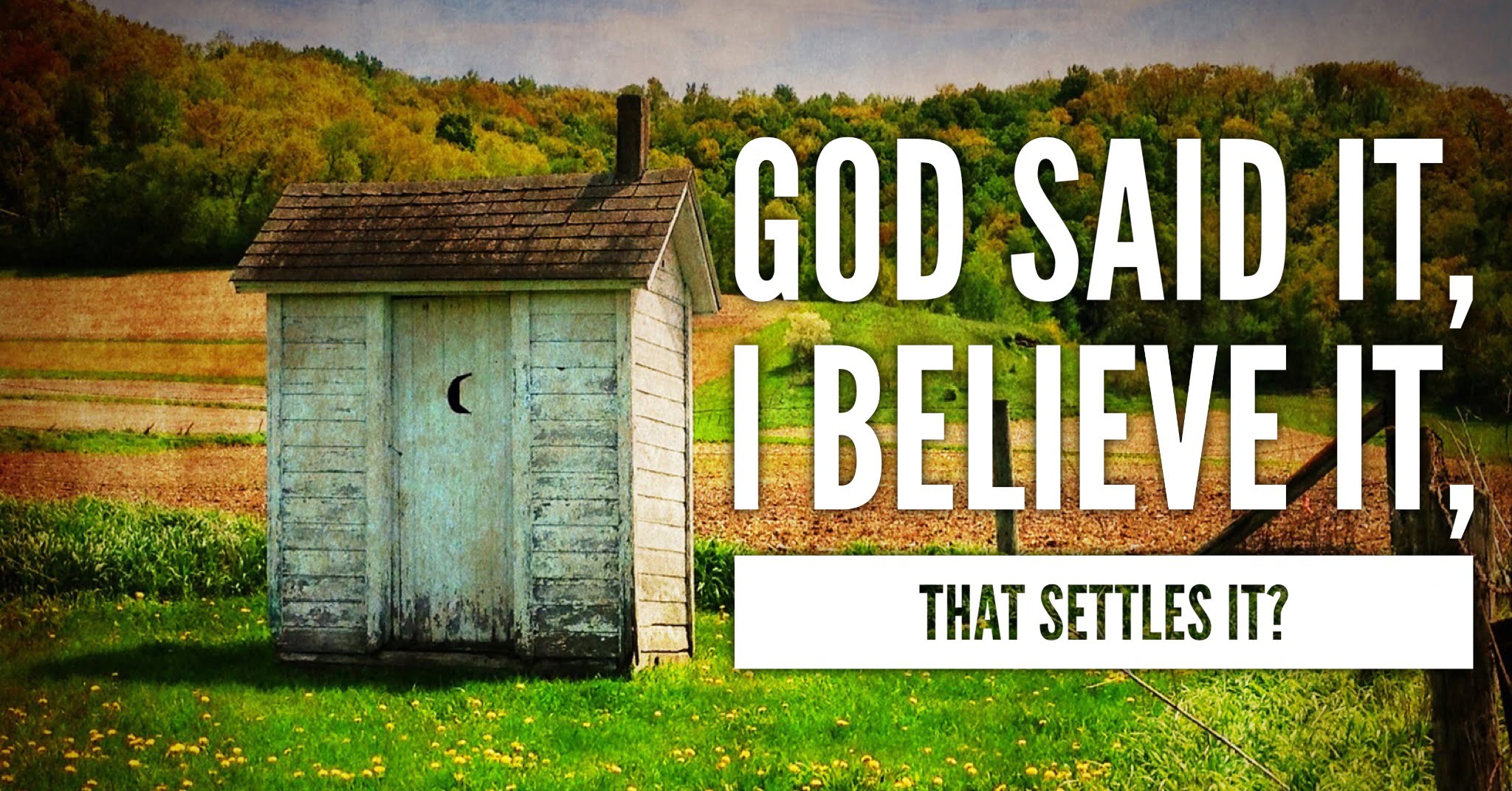 God Said it, I Believe It, That Settles It? - Pacific Beach United ...