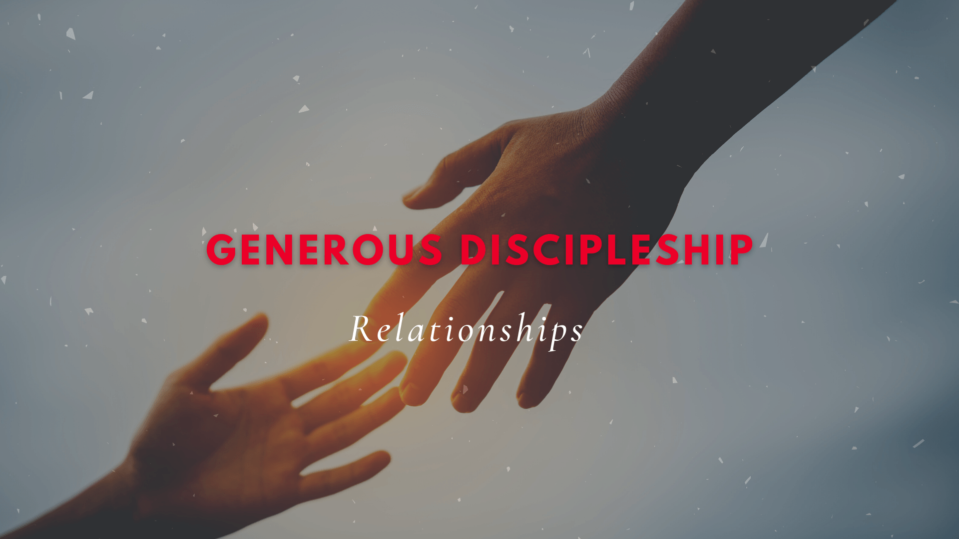 Generous Discipleship: Relationships - Pacific Beach United Methodist ...