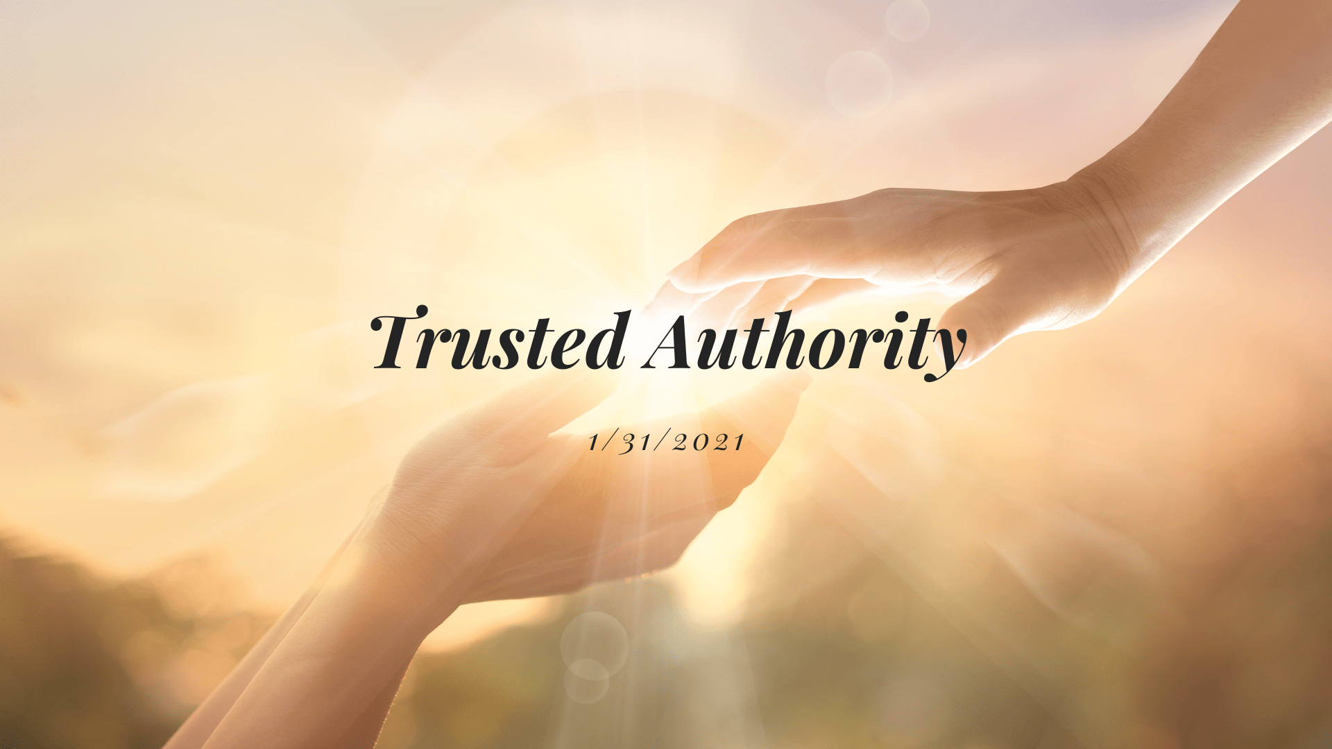 Trusted Authority - Pacific Beach United Methodist Church