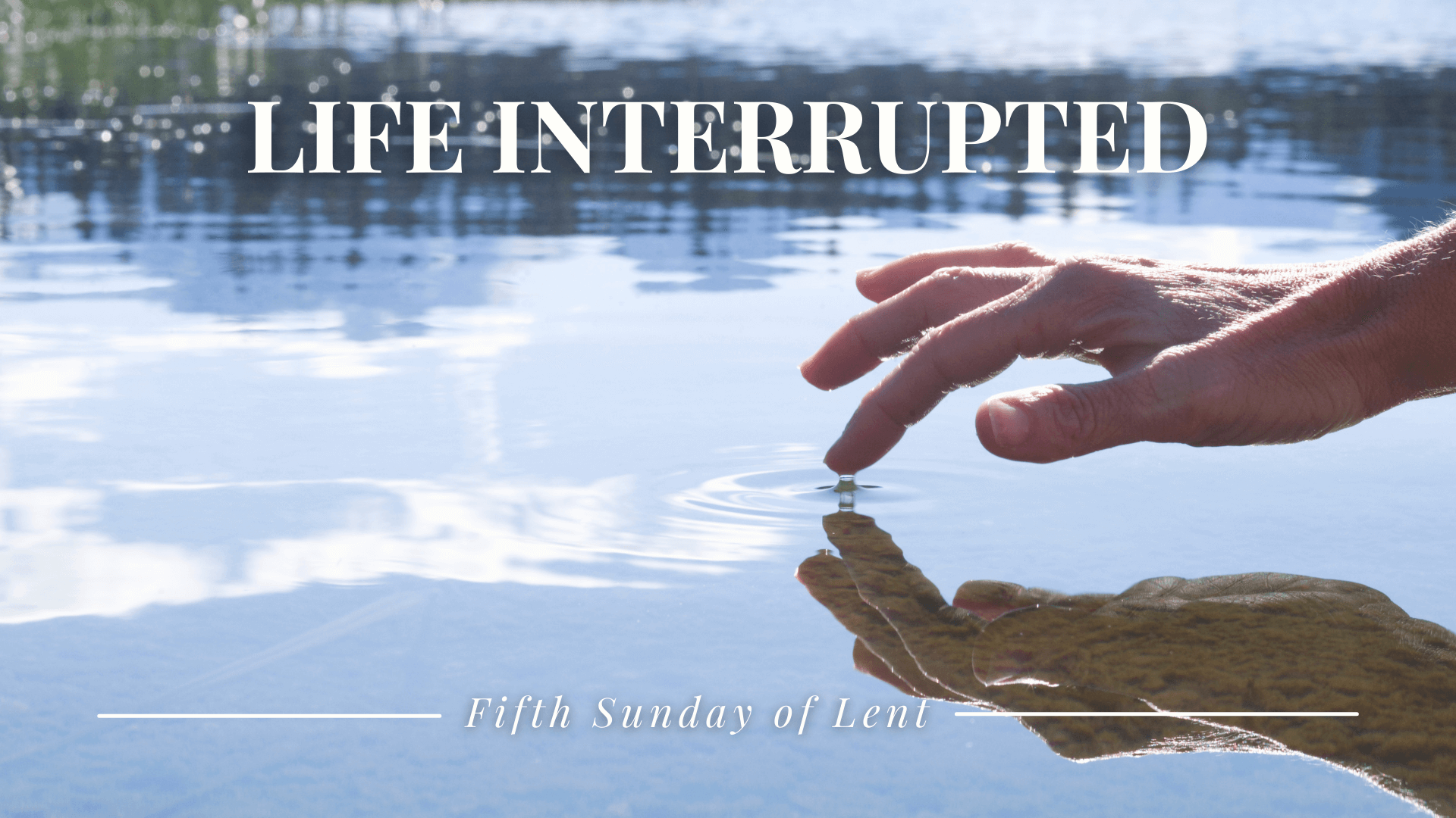 Life Interrupted - Pacific Beach United Methodist Church