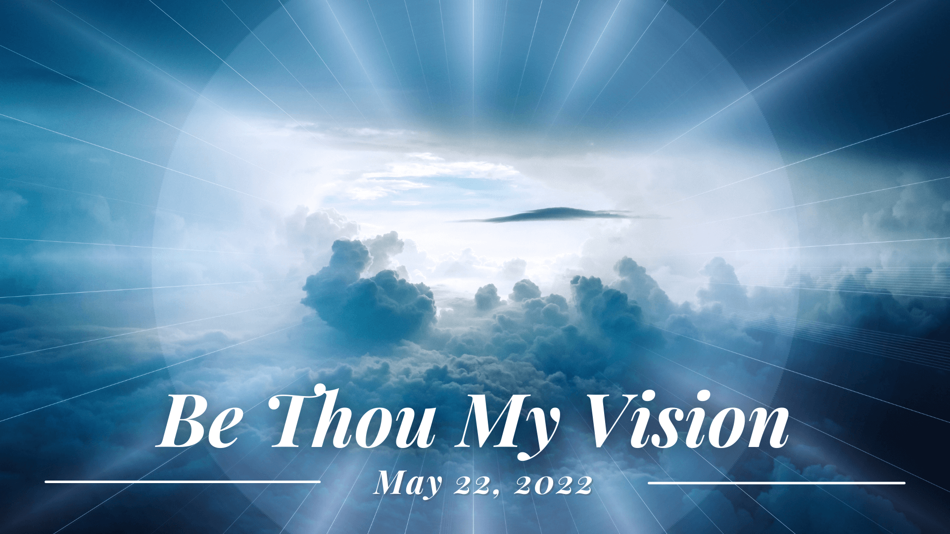 Be Thou My Vision - Pacific Beach United Methodist Church