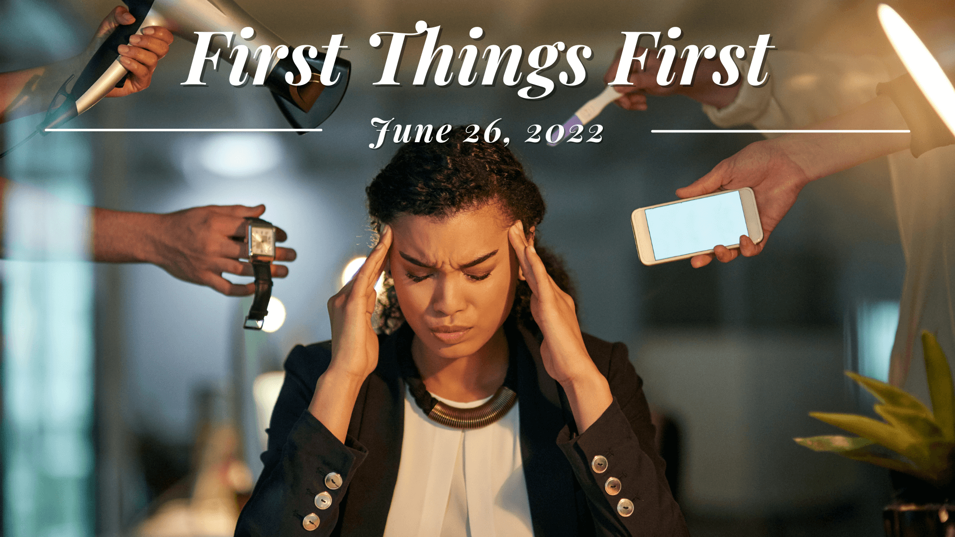 First Things First - Pacific Beach United Methodist Church