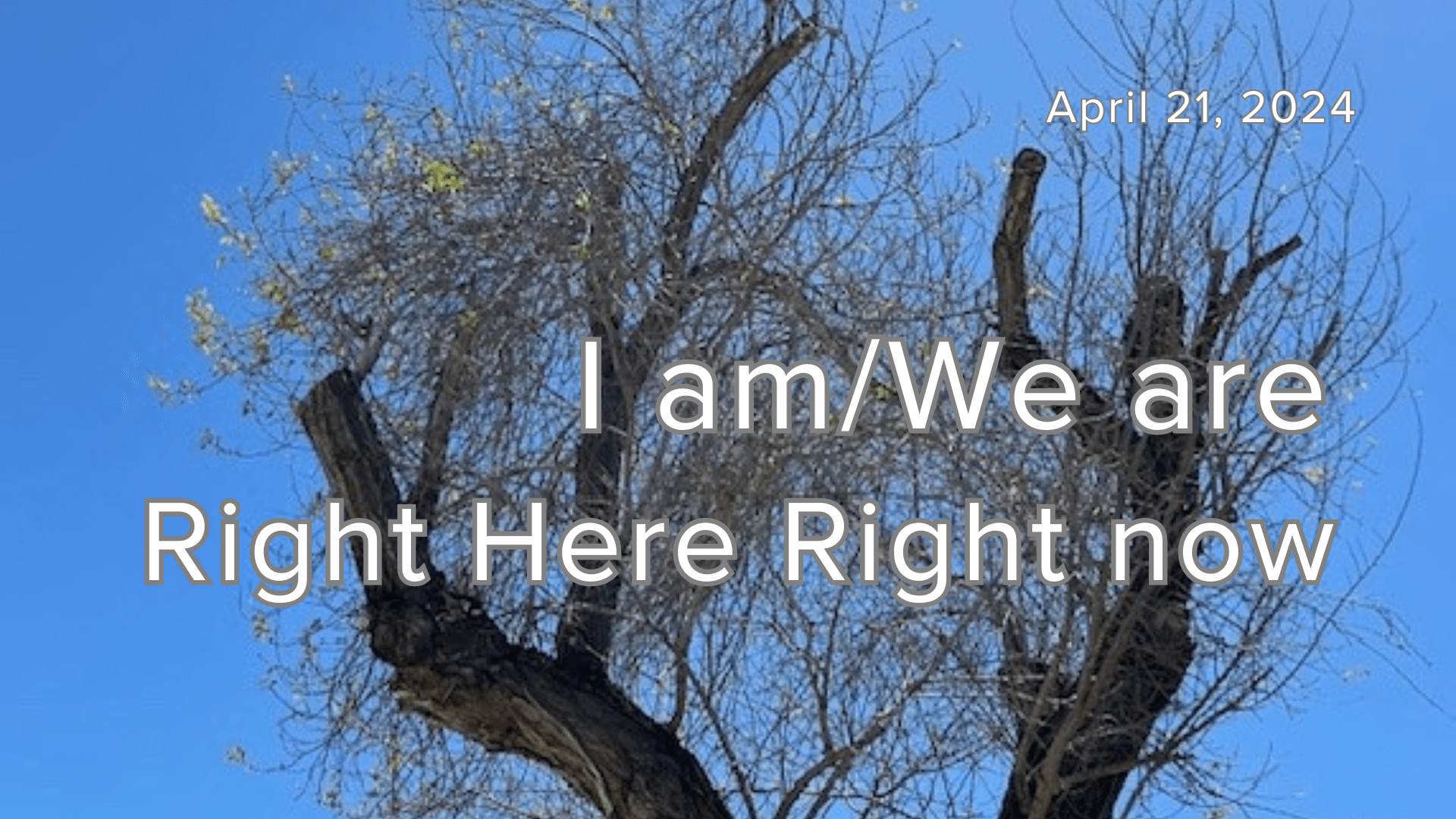 I Am/We Are Right Here Right Now - Pacific Beach United Methodist Church