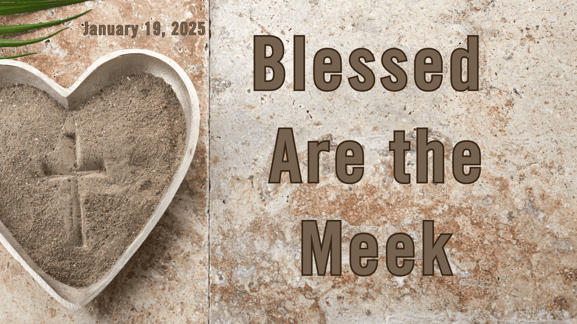 Blessed Are the Meek - Pacific Beach United Methodist Church